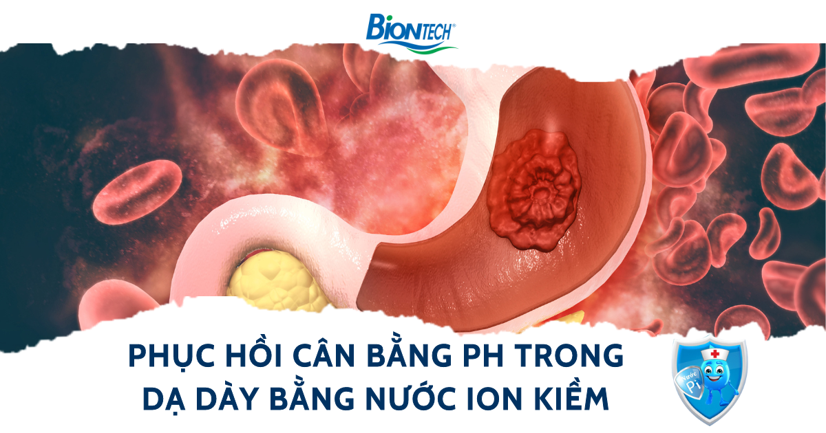 Phục Hồi Cân Bằng pH Trong Dạ Dày Bằng Nước Ion Kiềm